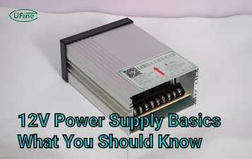 12V Power Supply Basics: What You Should Know