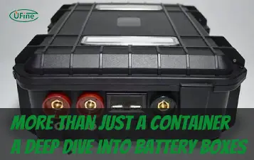 More Than Just a Container - A Deep Dive into Battery Boxes