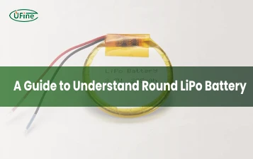 A Guide to Understand Round LiPo Battery