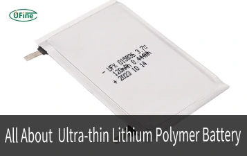 All About Ultra-thin Lithium Polymer Battery