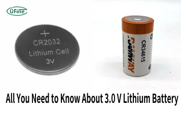 All You Need to Know About 3.0 V Lithium Batteries