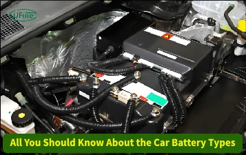 All You Should Know About the Car Battery Types