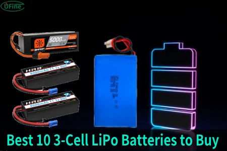 Best 10 3-Cell LiPo Batteries to Buy in 2025