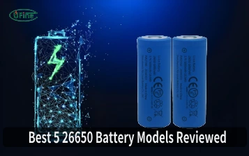 2025's Best 5 26650 Battery Models Reviewed
