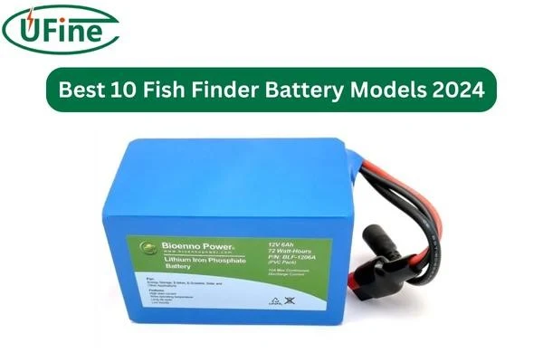 Ranked: Top 10 Fish Finder Battery Models 2024