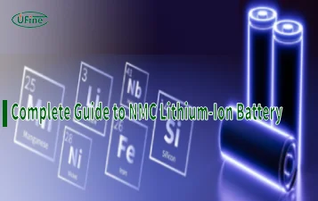 NMC Lithium-Ion Batteries Explained: The Ultimate Guide