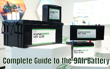 Complete Guide to the 9Ah Battery: Key Insights
