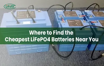 Where to Find the Cheapest LiFePO4 Batteries Near You
