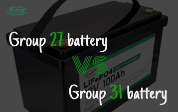Group 27 battery vs Group 31 battery: How to Choose?