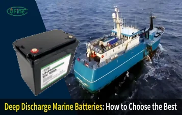 Deep Discharge Marine Batteries: How to Choose the Best