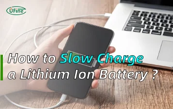 How to Slow Charge a Lithium Ion Battery