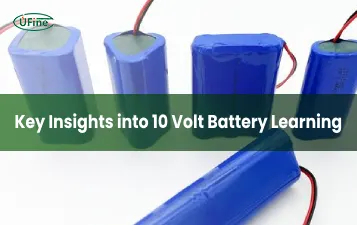 Key Insights into 10 Volt Battery Learning