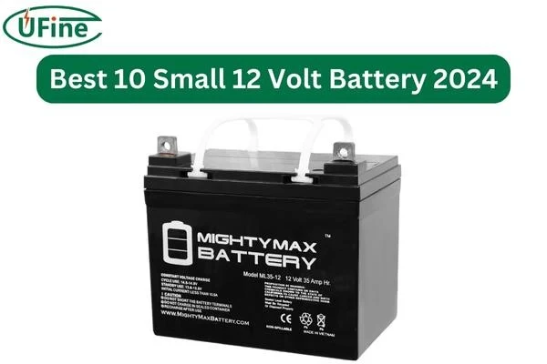 Ranked: Top Small 12 Volt Battery Models 2024