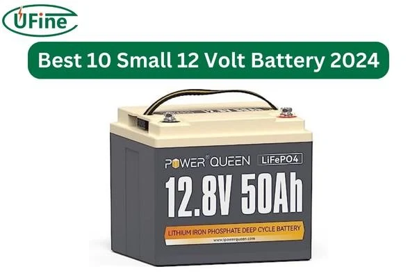 Ranked: Top Small 12 Volt Battery Models 2024