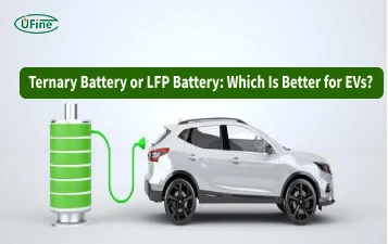 Ternary Battery or LFP Battery: Which Is Better for EVs?