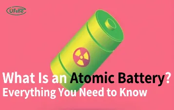 What Is an Atomic Battery? Who Invented Atomic Battery