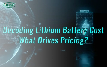 Lithium Battery Cost: Key Drivers Behind Pricing Trends