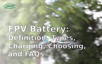 FPV Battery Guide: Definition, Types, Charging, and FAQs