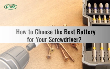 Tips for Choosing the Best Battery for Screwdriver