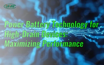 Power Battery Solutions for High-Drain Devices Performance