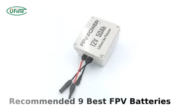 Best FPV Battery Options: Top 9 Choices Reviewed