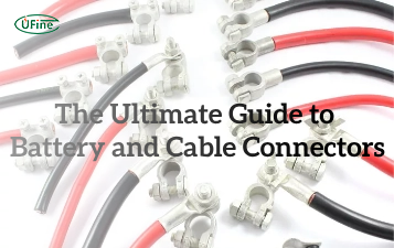 Understanding Battery and Cable Connectors: A Complete Guide