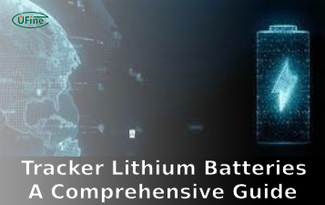 All About Tracker Lithium Batteries: A Detailed Overview